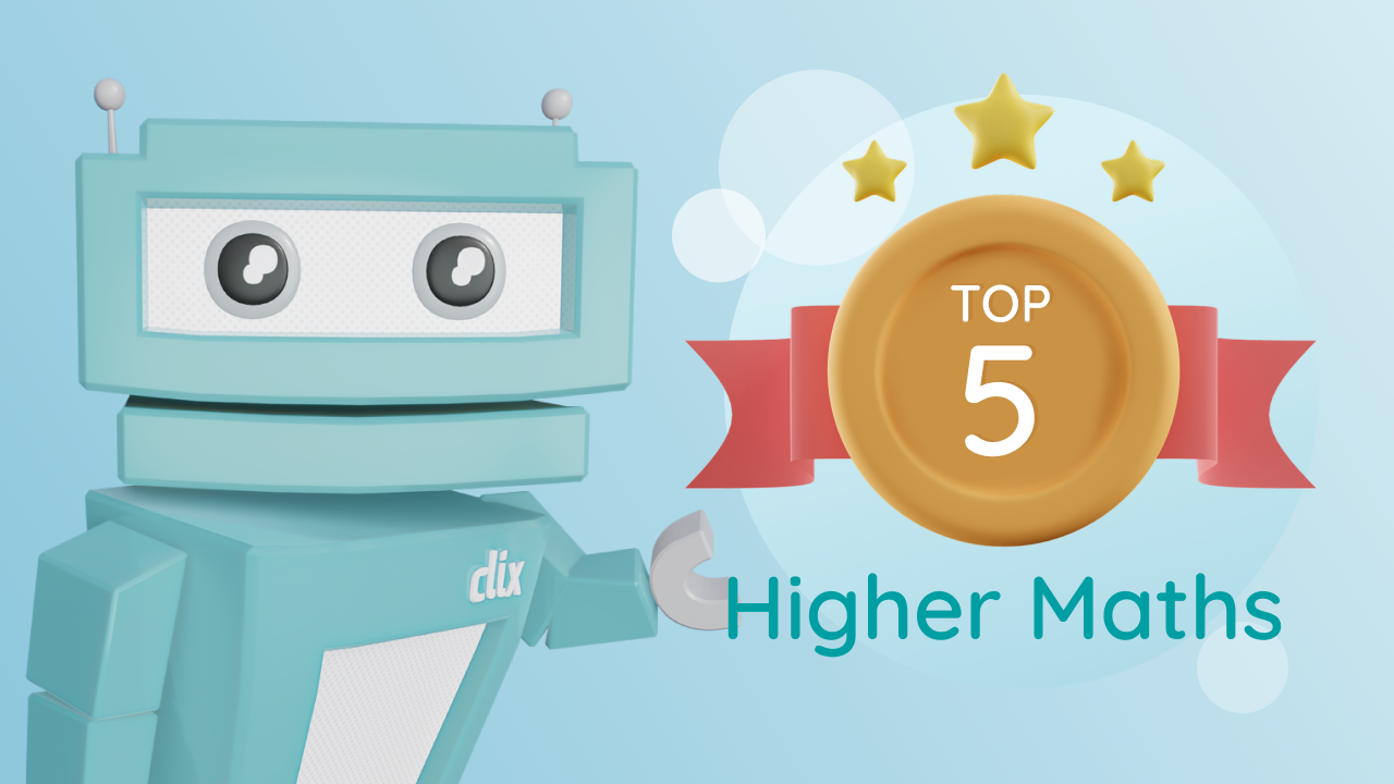 Higher Maths - 5 Things You Need To Know